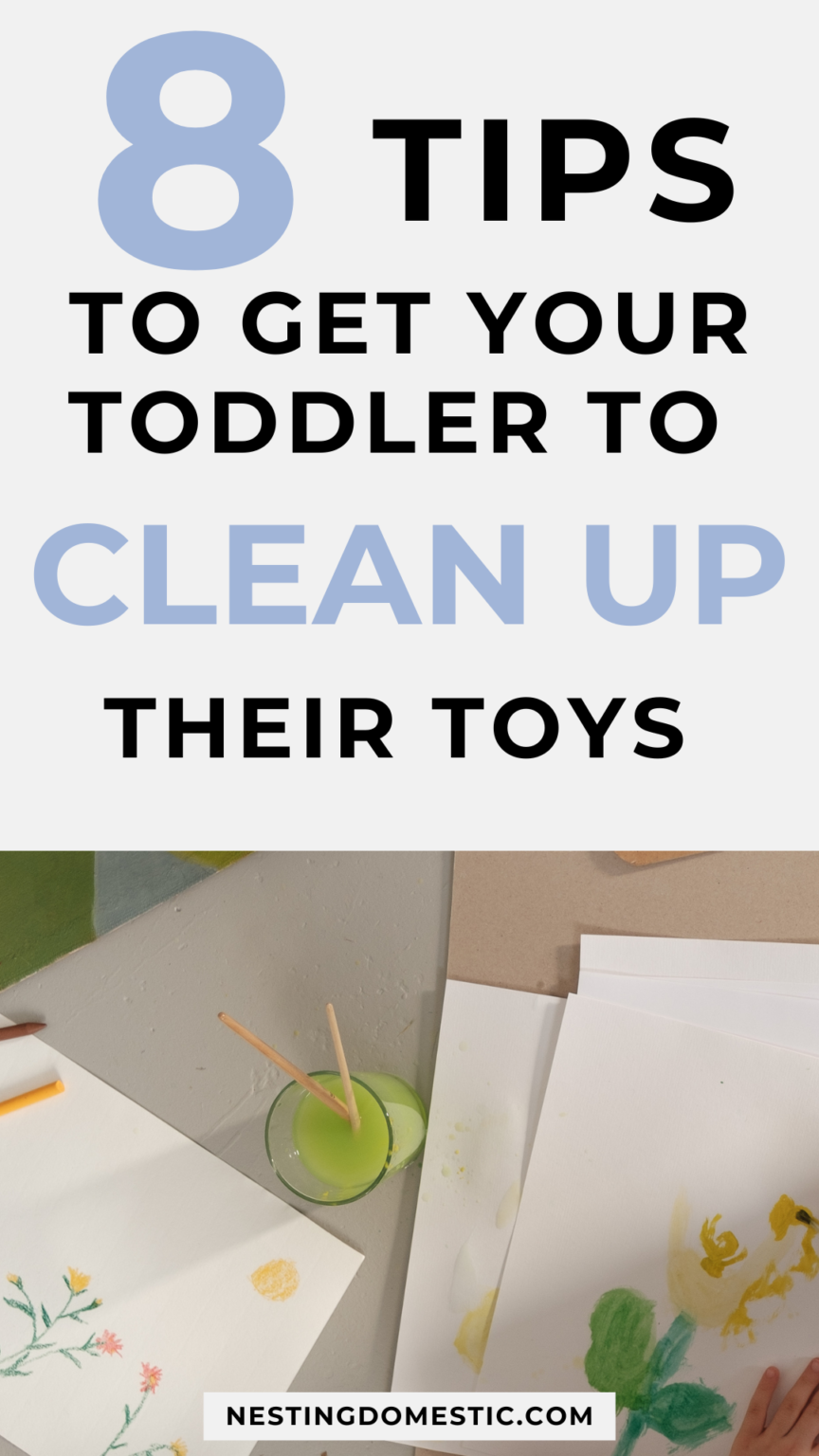 How to Get Your Toddler to Clean Up - NESTING DOMESTIC