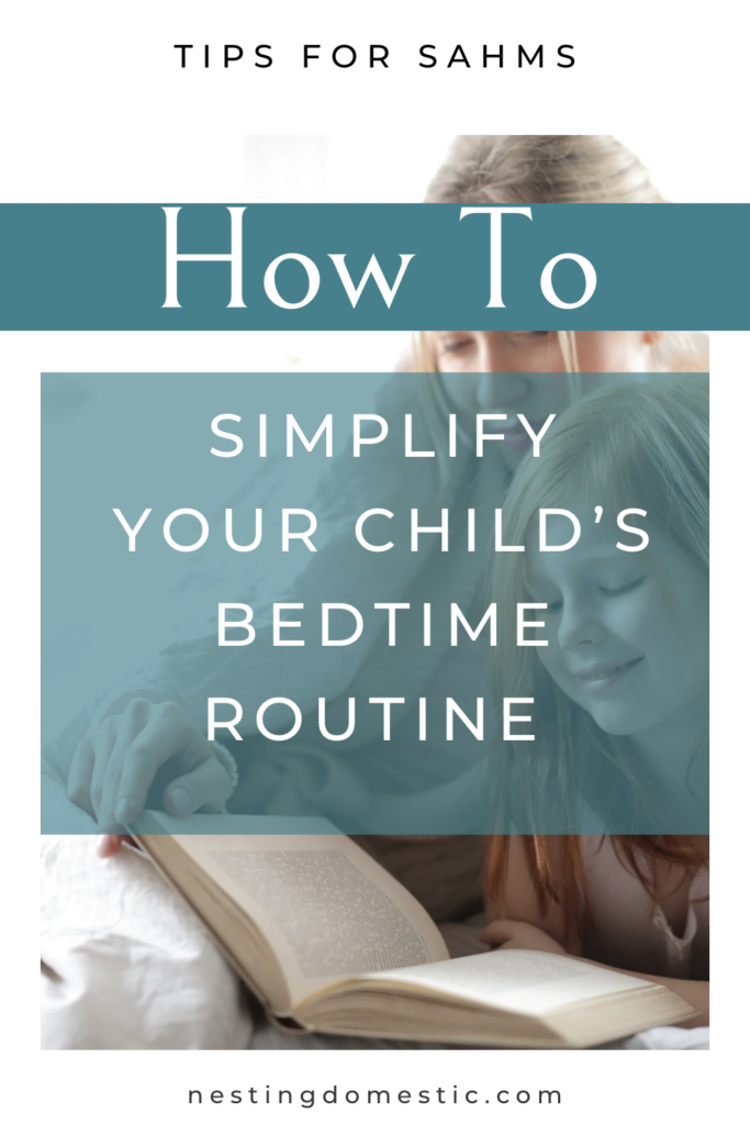 How to Simplify Your Toddler's Bedtime Routine - NESTING DOMESTIC
