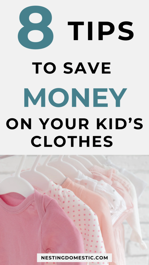 How to Save Money on Your Children's Clothing - NESTING DOMESTIC