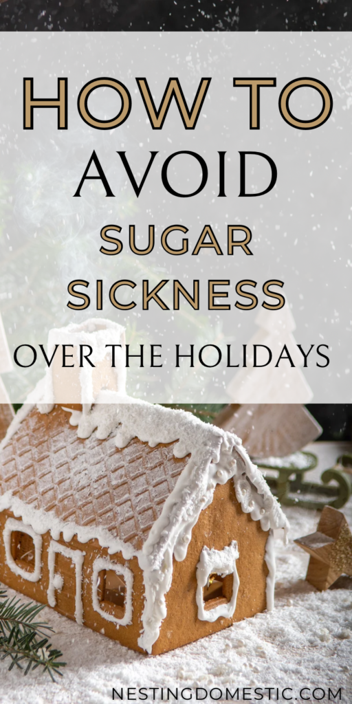 How to Avoid Sugar Sickness Over the Holidays - NESTING DOMESTIC